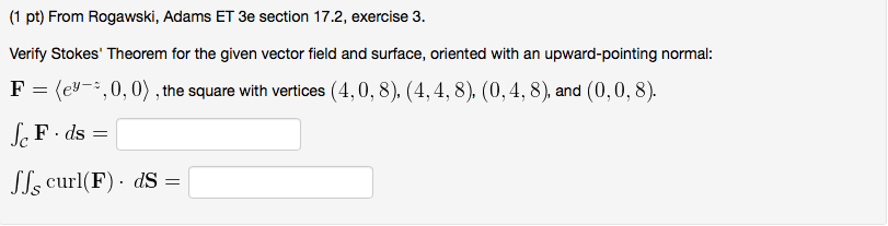Solved Verify Stokes' Theorem for the given vector field and | Chegg.com