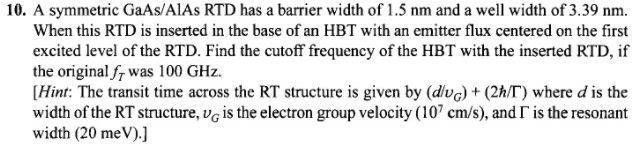 Solved 10. A symmetric GaAs/AlAs RTD has a barrier width of | Chegg.com