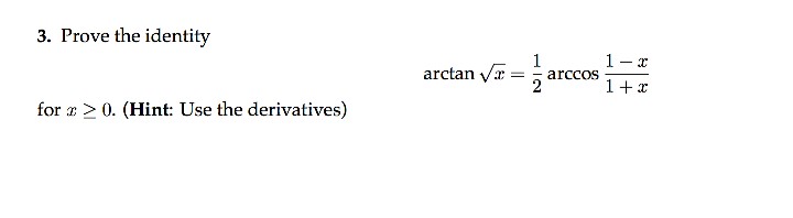 Solved 3. Prove the identity arctan -ar 1 + r for 0. (Hint: | Chegg.com