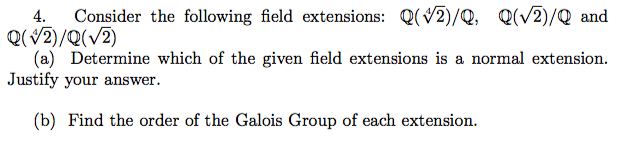 Solved Consider the following field extensions: Q(four root | Chegg.com