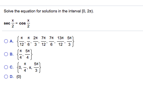 Solved Solve the equation for solutions in the interval [0, | Chegg.com
