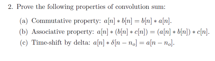 Solved 2. Prove the following properties of convolution sum: | Chegg.com