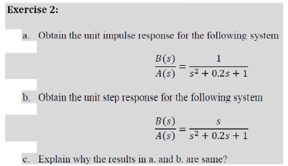 Solved Exercise 2: a Obtnin the unit impulse respouse for | Chegg.com