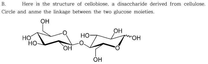 Solved B. Here is the structure of cellobiose, a | Chegg.com