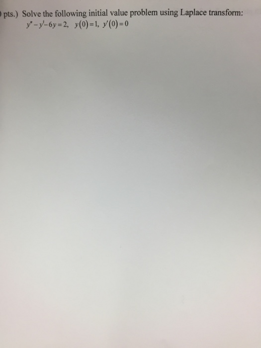 Solved Solve the following initial value problem using | Chegg.com