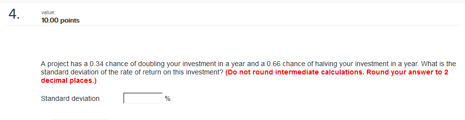 Solved value: 10.00 points A project has a 0.34 chance of | Chegg.com