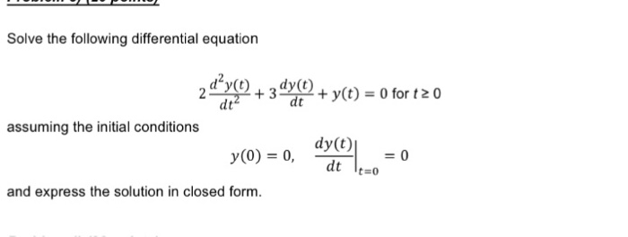 Solved Solve the following differential equation 2 d^2 | Chegg.com