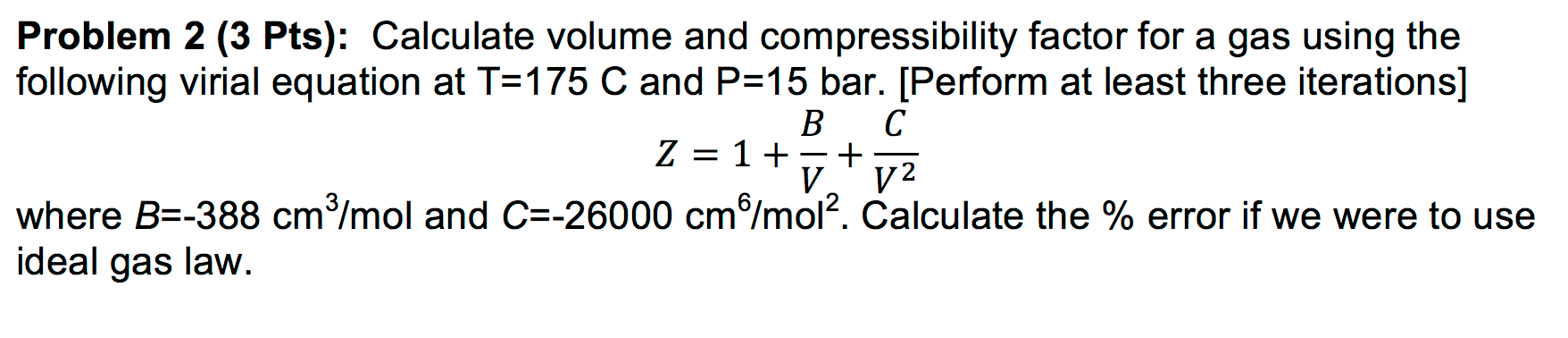 Solved Calculate volume and compressibility factor for a gas | Chegg.com