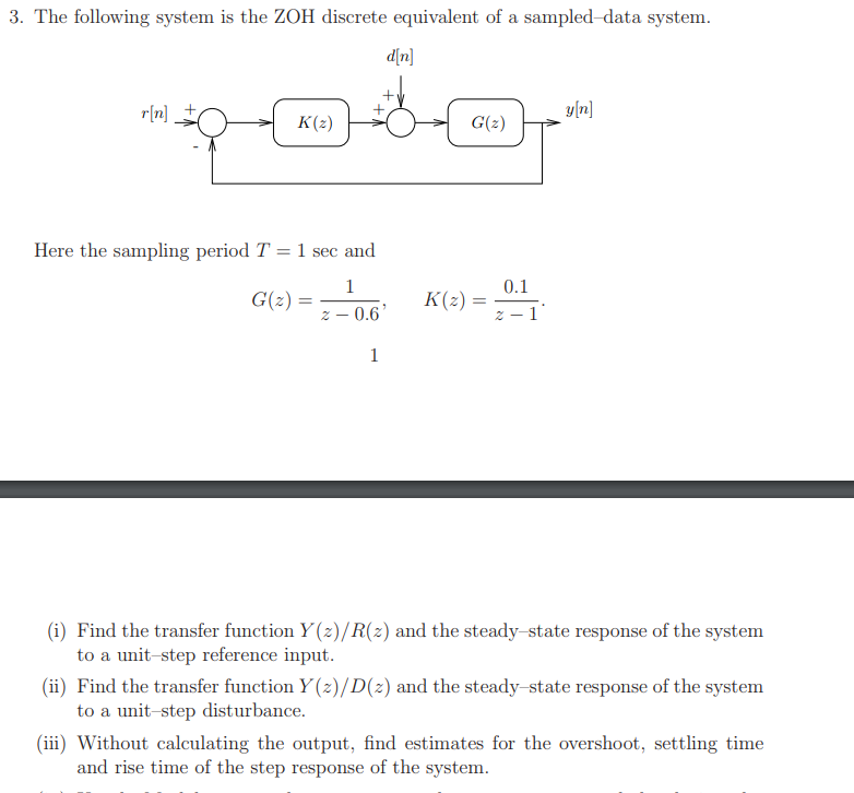 Solved 3. The following system is the ZOH discrete | Chegg.com
