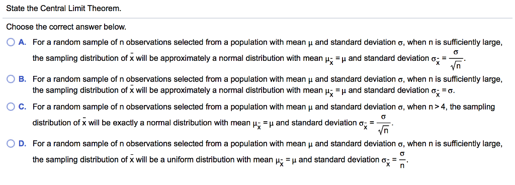 Solved State the Central Limit Theorem. Choose the correct | Chegg.com