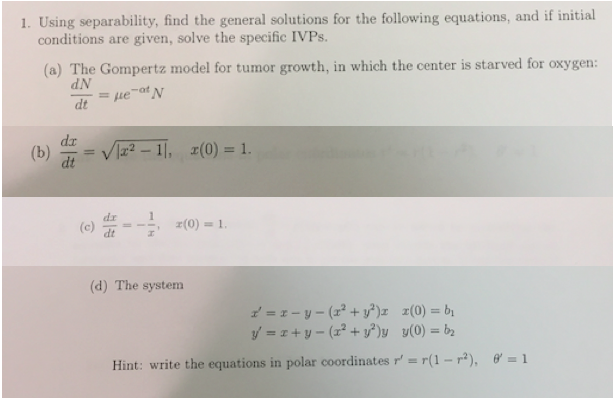Solved 1. Using separability, find the general solutions for | Chegg.com