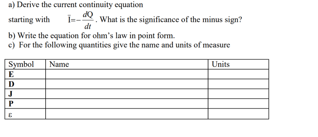 Solved a) Derive the current continuity equation starting | Chegg.com