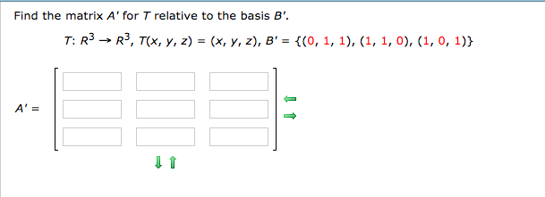 Solved Find the matrix A' for T relative to the basis B A'= | Chegg.com