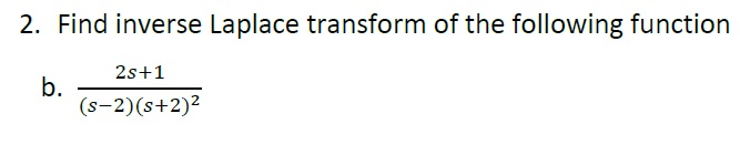 Solved 2. Find inverse Laplace transform of the following | Chegg.com
