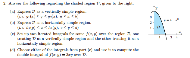 Solved Answer the following regarding the shaded region D. | Chegg.com