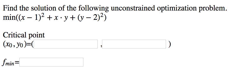 Solved Find The Solution Of The Following Unconstrained