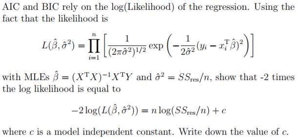 AIC and BIC rely on the log(Likelihood) of the | Chegg.com