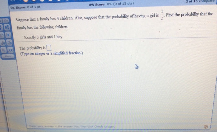 Solved Suppose that a family has 4 children. Also, suppose | Chegg.com Solved Suppose that a family has 4 children. Also, suppose | Chegg.com