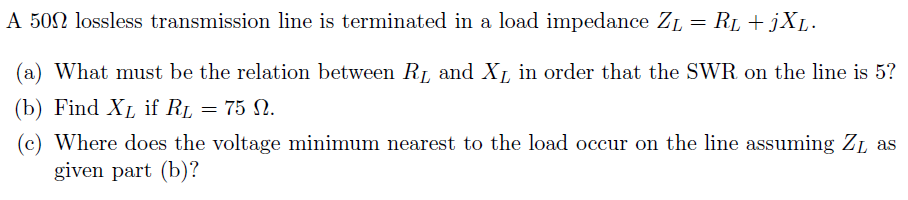 Solved A 50Ω lossless transmission line is terminated in a | Chegg.com