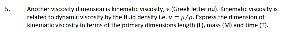 Solved 5.Another viscosity dimension is kinematic viscosity, | Chegg.com
