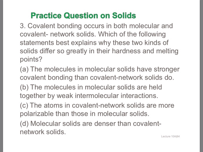 Solved Practice Question on Solids 3. Covalent bonding | Chegg.com Solved Practice Question on Solids 3. Covalent bonding | Chegg.com