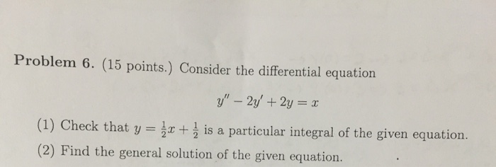 Solved Consider the differential equation y" - 2y' + 2y = x | Chegg.com
