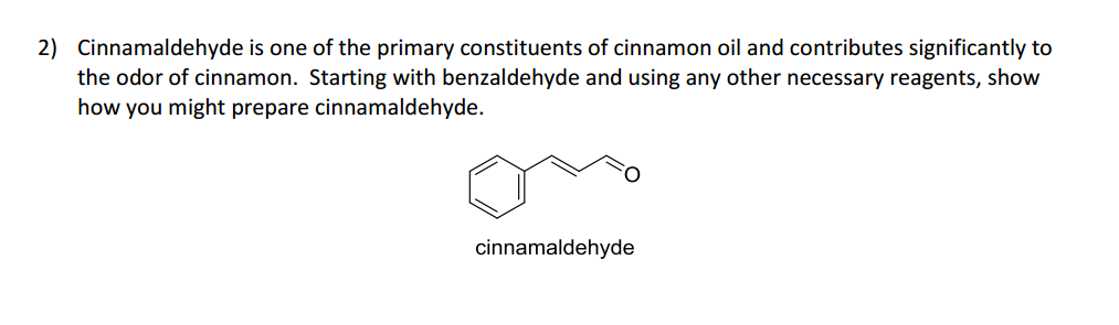 Solved Cinnamaldehyde is one of the primary constituents of | Chegg.com