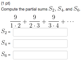Solved Compute the partial sums S_2,S_4, and S_6 Compute the | Chegg.com