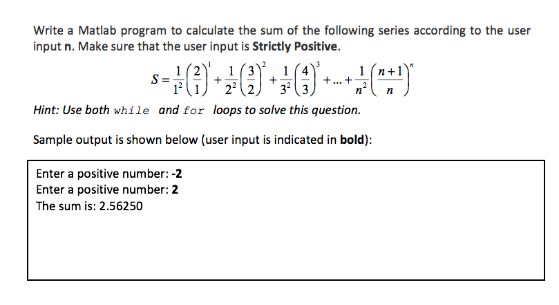 Solved Write a Matlab program to calculate the sum of the | Chegg.com