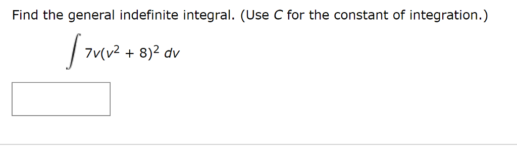Solved Find the general indefinite integral. (Use C for the | Chegg.com