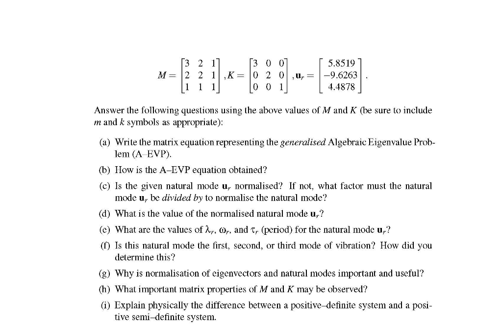 Solved Consider a 3–DOF discrete system with the mass, | Chegg.com