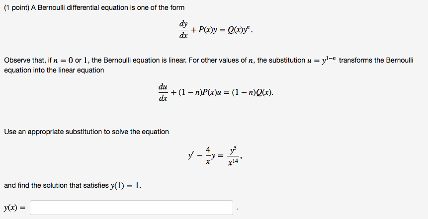 Solved (1 point) A Bernoulli differential equation is one of | Chegg.com