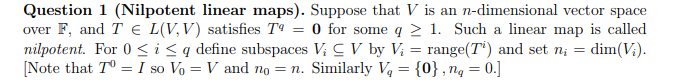 Solved Question 1 (Nilpotent linear maps). Suppose that V is | Chegg.com