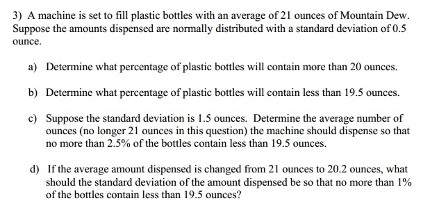 Solved A machine is set to fill plastic bottles with an | Chegg.com