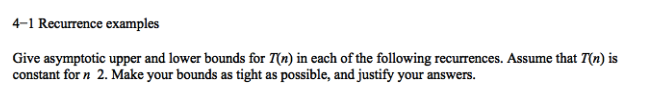 Solved 4-1 Recurrence examples Give asymptotic upper and | Chegg.com