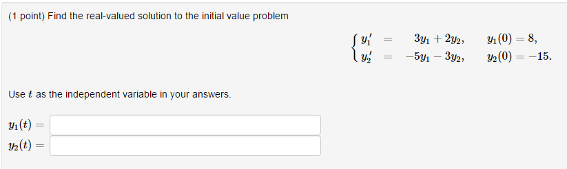 Solved Find The Real Valued Solution To The Initial Value