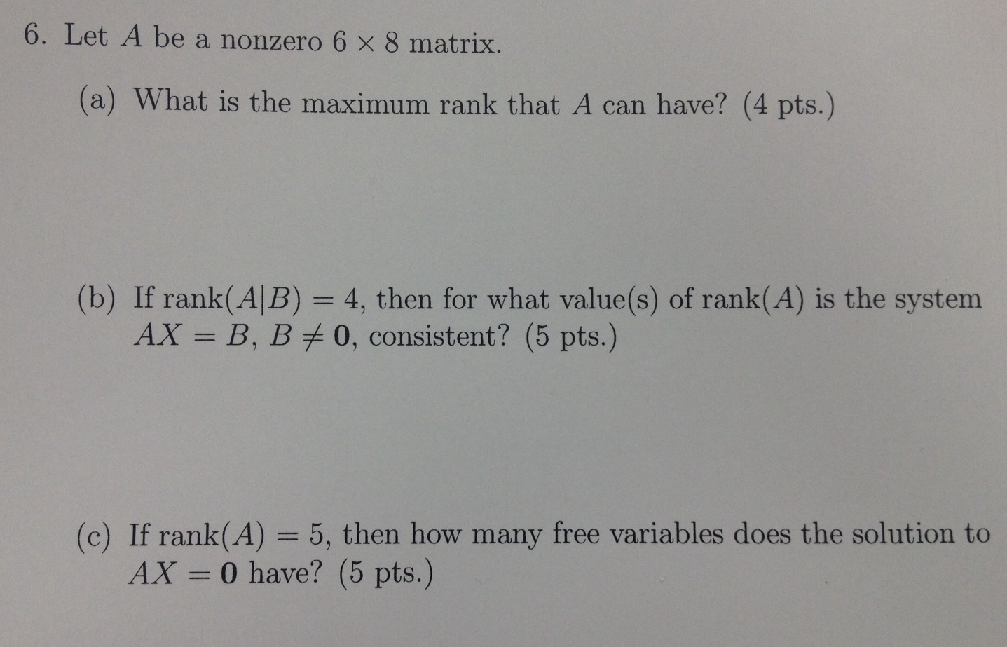 Solved Let A be a nonzero 6x8 matrix. What is the maximum | Chegg.com