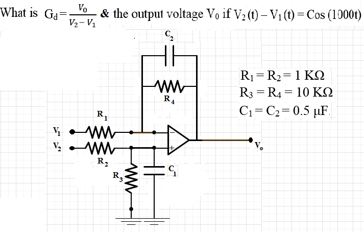 Solved What is Gd=V0/v2-v1 and the output voltage V0 if | Chegg.com
