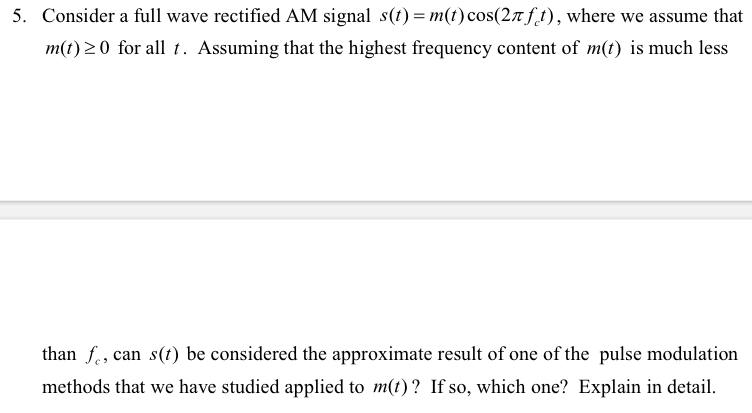 Solved Consider a full wave rectified AM signal s(t) = m(t) | Chegg.com
