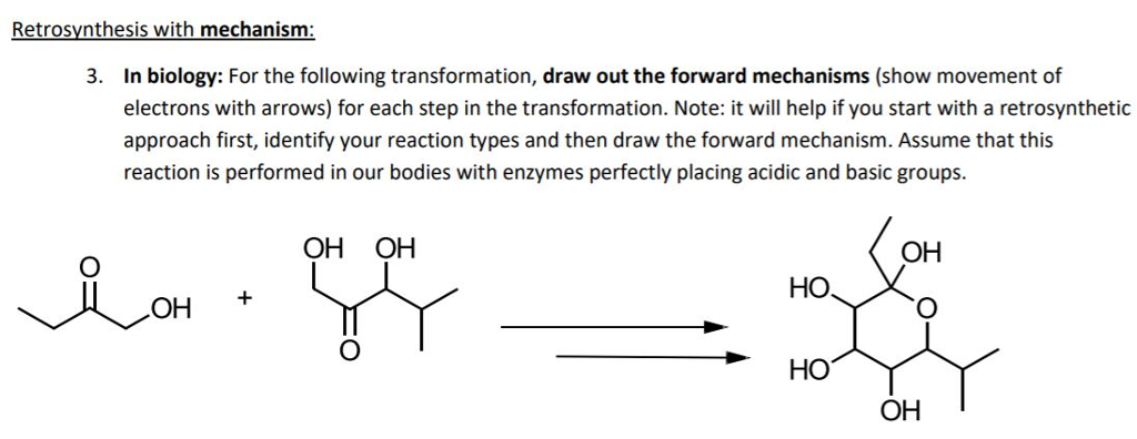 Solved Retrosynthesis with mechanism In biology: For the | Chegg.com