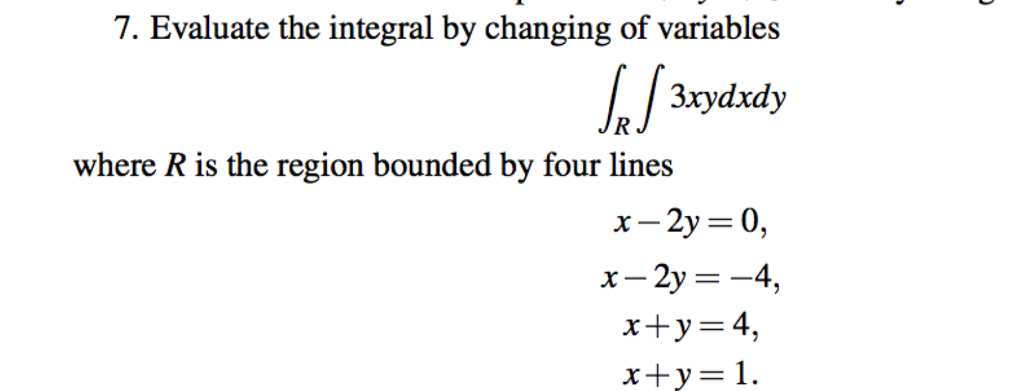 Solved Evaluate the integral by changing of variables | Chegg.com