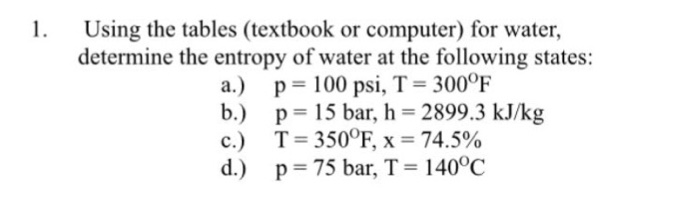 Solved Using the tables (textbook or computer) for water, | Chegg.com