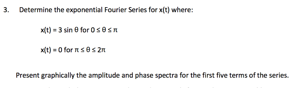 Solved Determine the exponential Fourier Series for x(t) | Chegg.com