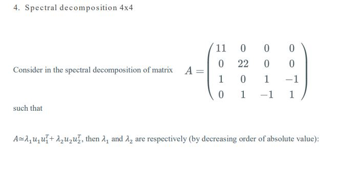 Solved 4. Spectral decomposition 4x4