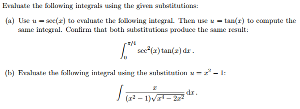 Solved Evaluate the following integrals using the given | Chegg.com