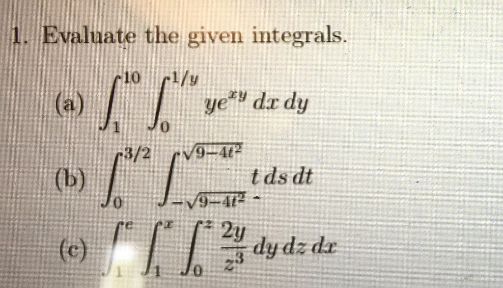 Solved Evaluate the given integrals. (a) integral^10 _1 | Chegg.com