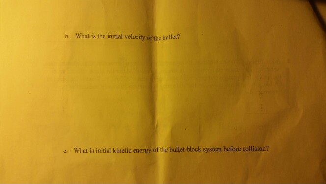Solved b. What is the initial velocity of the bullet? c. | Chegg.com