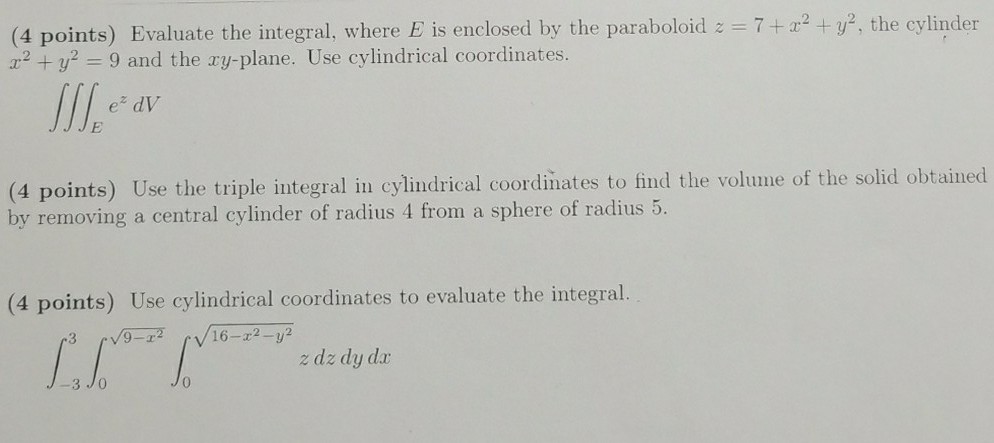 Solved (4 points) Evaluate the integral, where E is enclosed | Chegg.com