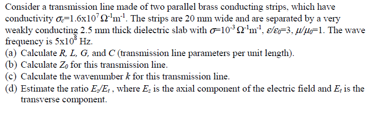 Solved Consider a transmission line made of two parallel | Chegg.com