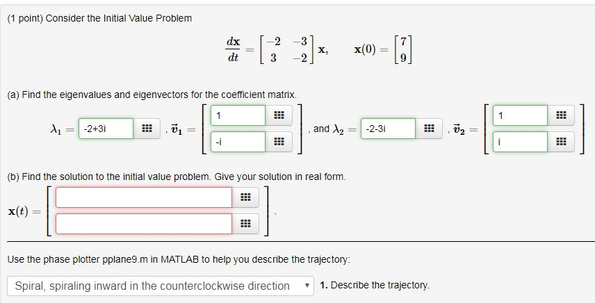 Solved (1 point) Consider the Initial Value Problem dx -2 3 | Chegg.com